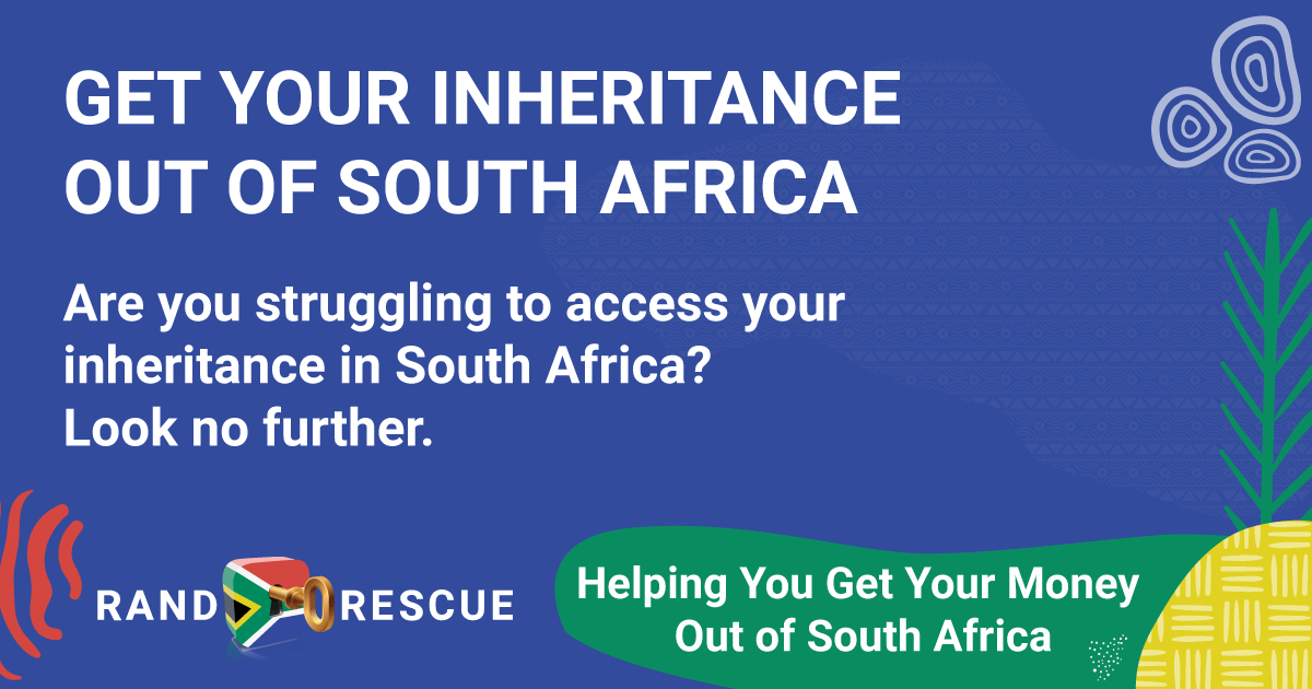 Get Your Inheritance Out Of South Africa | Rand Rescue